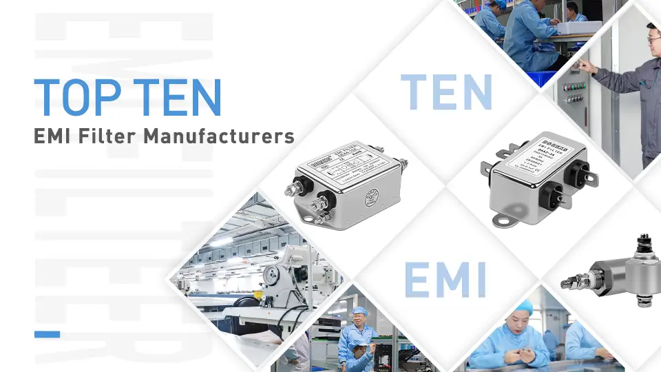 Top 10 EMI Filter Manufacturers | Leading EMI Solutions